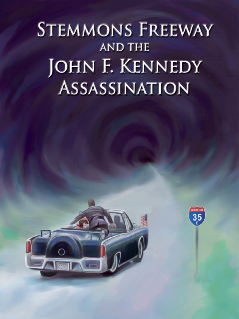 Stemmons Freeway and The JFK Assassination | PDF | Assassination Of John F. Kennedy