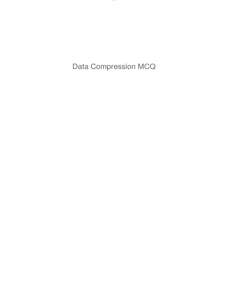 Data Compression MCQ | PDF | Data Compression | Code Data Compression MCQ | PDF | Data Compression | Code