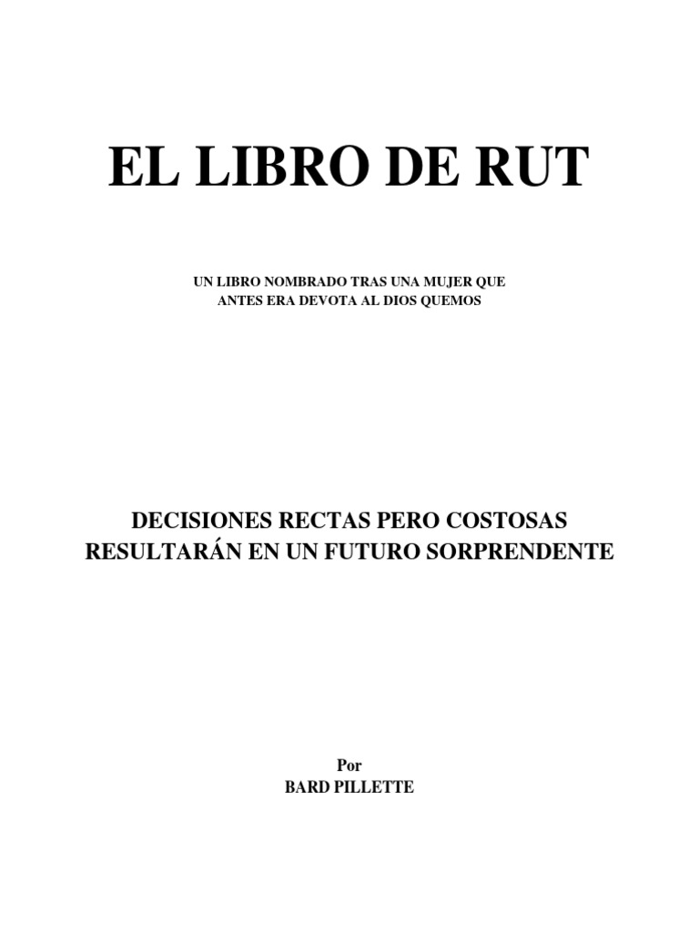 El Libro de Rut: Decisiones Rectas Pero Costosas Resultarán en Un ...