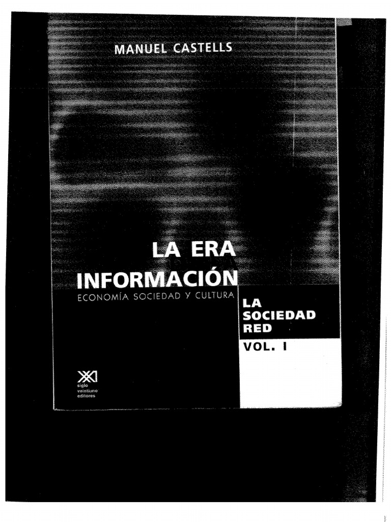 (castells, manuel) la era de al información, parte 1