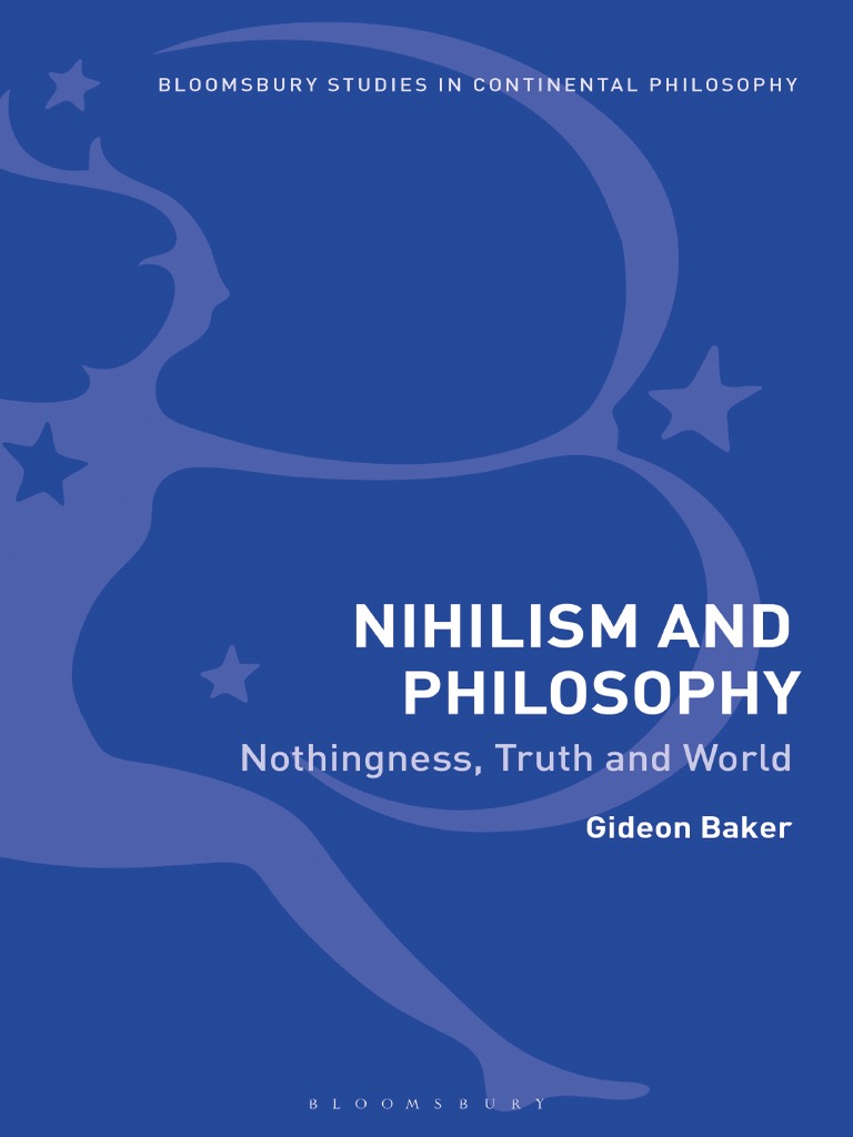 Gideon Baker Nihilism and Philosophy | PDF