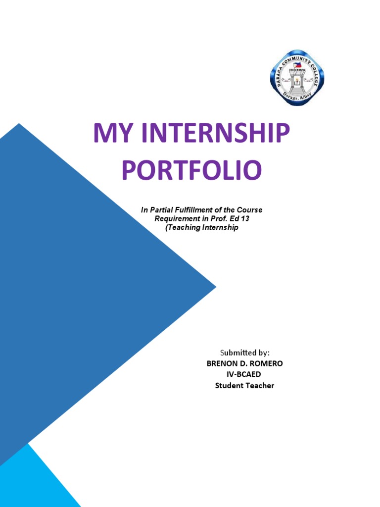 My Internship Portfolio: in Partial Fulfillment of The Course Requirement in Prof. Ed 13 ...