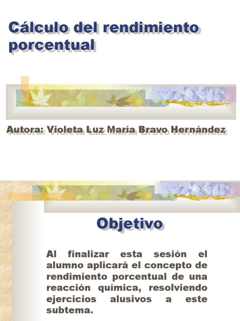 Cálculo Del Rendimiento Porcentual: Autora: Violeta Luz María Bravo ...