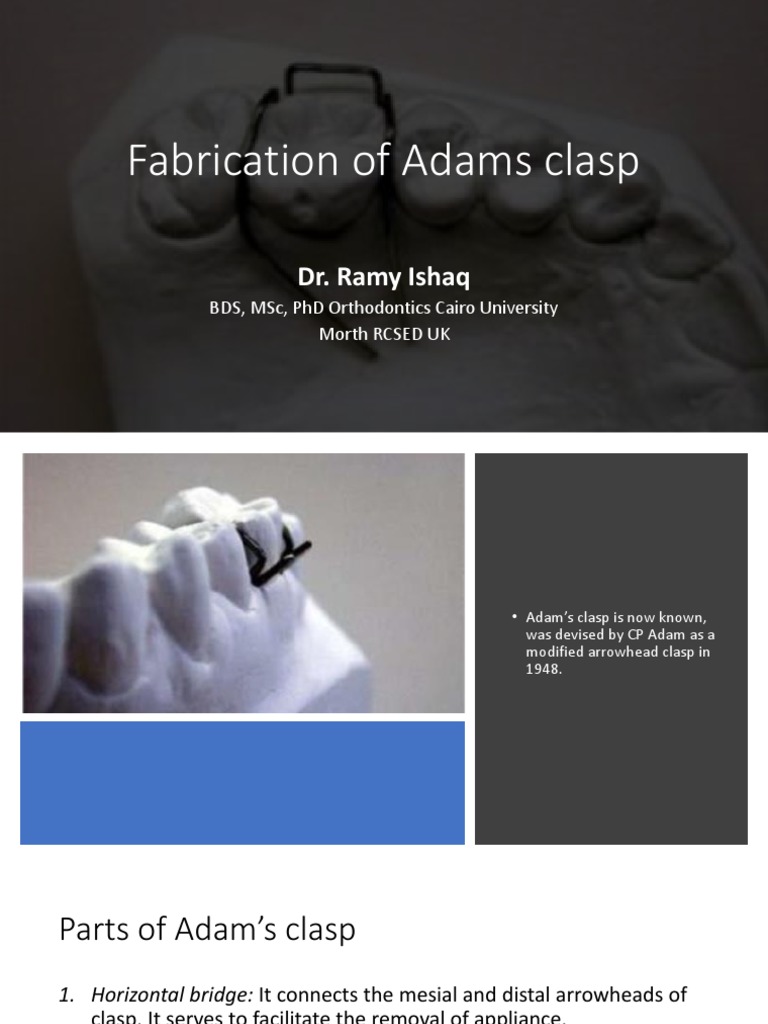 Fabrication of Adams Clasp: Dr. Ramy Ishaq | PDF | Mouth | Dentistry ...