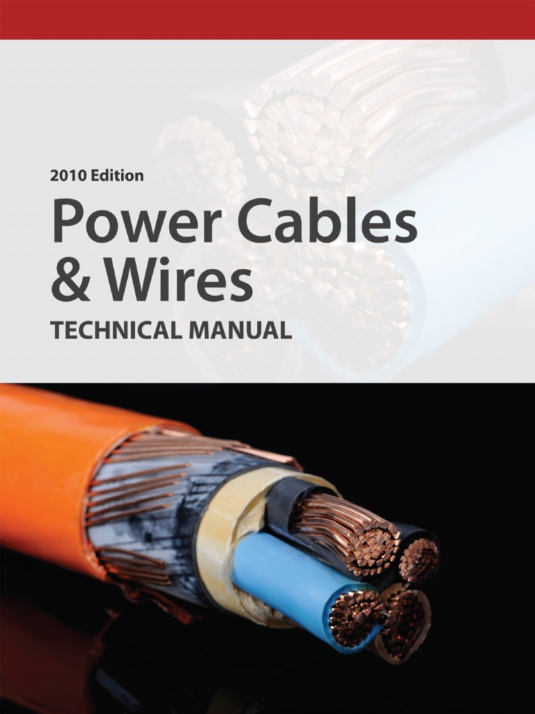2010 Edition Power Cables and Wires Technical Manual | PDF | Electrical ...