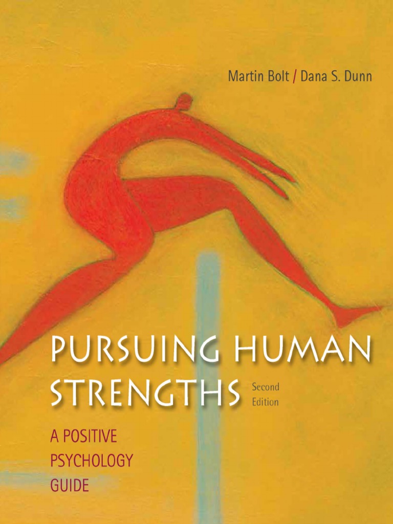 Martin Bolt - Dana Dunn - Pursuing Human Strengths - A Positive ...