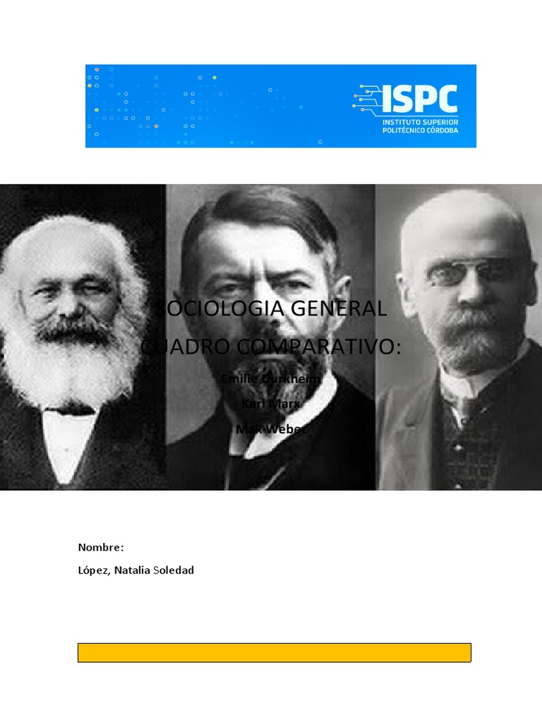 Sociologia General Cuadro Comparativo:: Emilie Durkheim Karl Marx Max Weber | PDF | Sociología ...