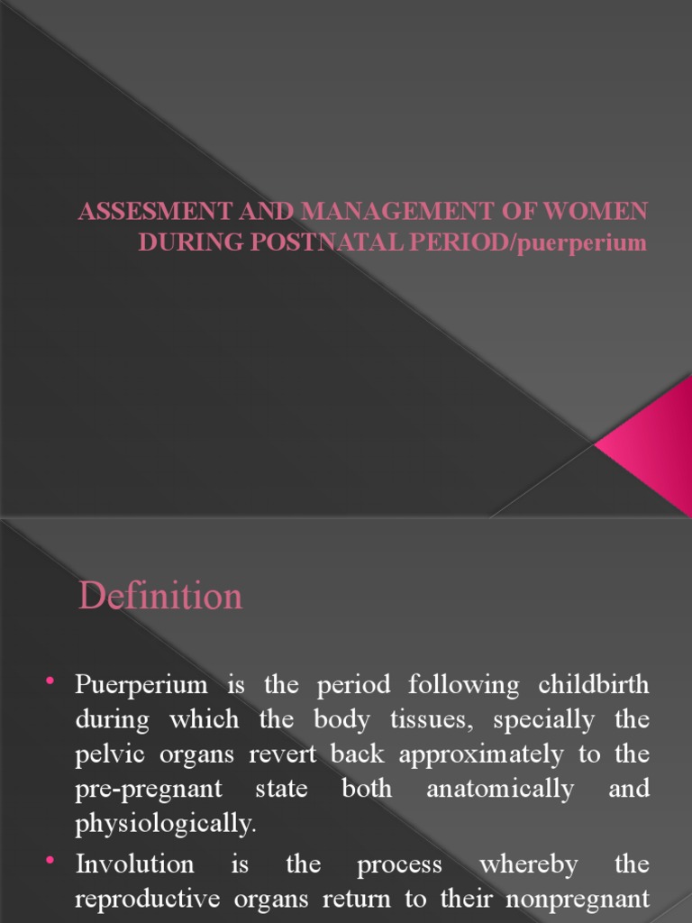 Assesment and Management of Women During Postnatal Period/Puerperium ...