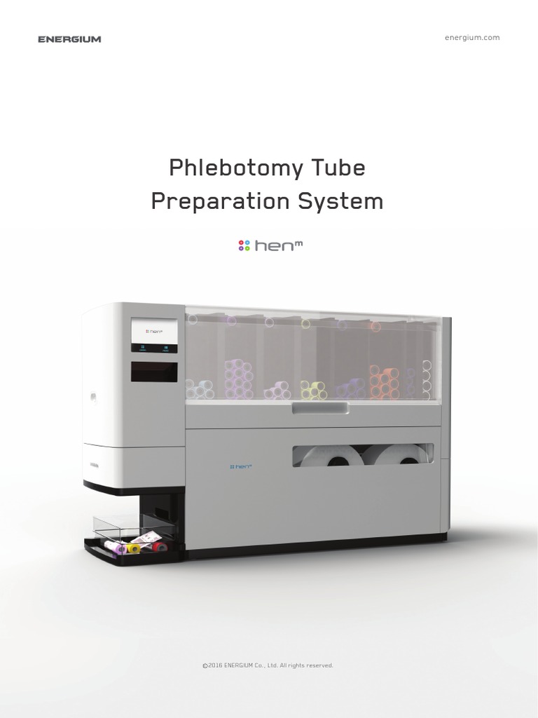 Phlebotomy Tube Preparation System: C 2016 ENERGIUM Co., Ltd. All ...