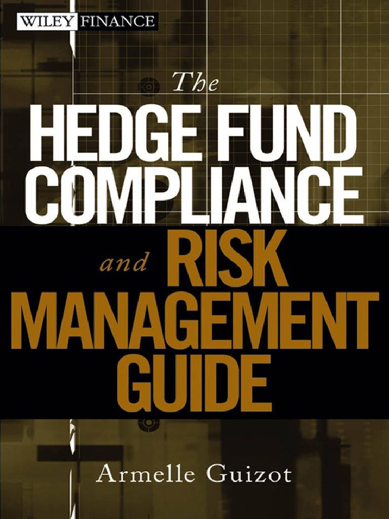 The Hedge Fund Compliance and Risk Management Guide - PDF (PDFDrive ...