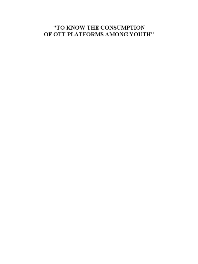 A Study On The Consumption of Ott Platform | PDF