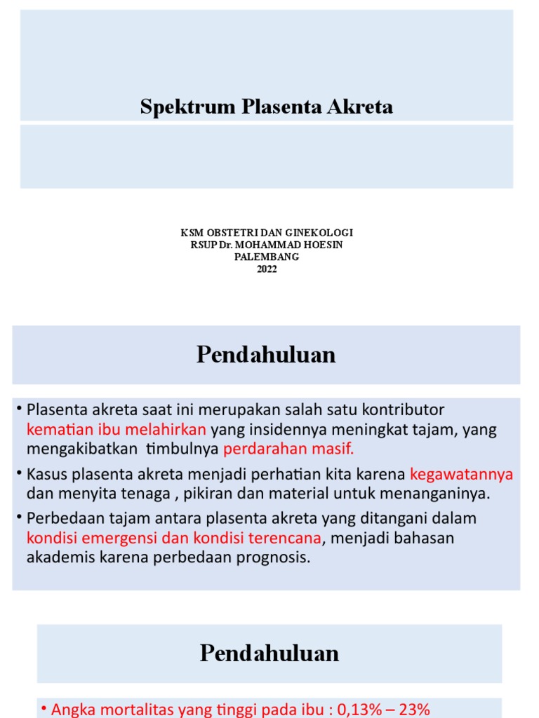 Spektrum Plasenta Akreta: KSM Obstetri Dan Ginekologi Rsup Dr. Mohammad Hoesin Palembang 2022 | PDF