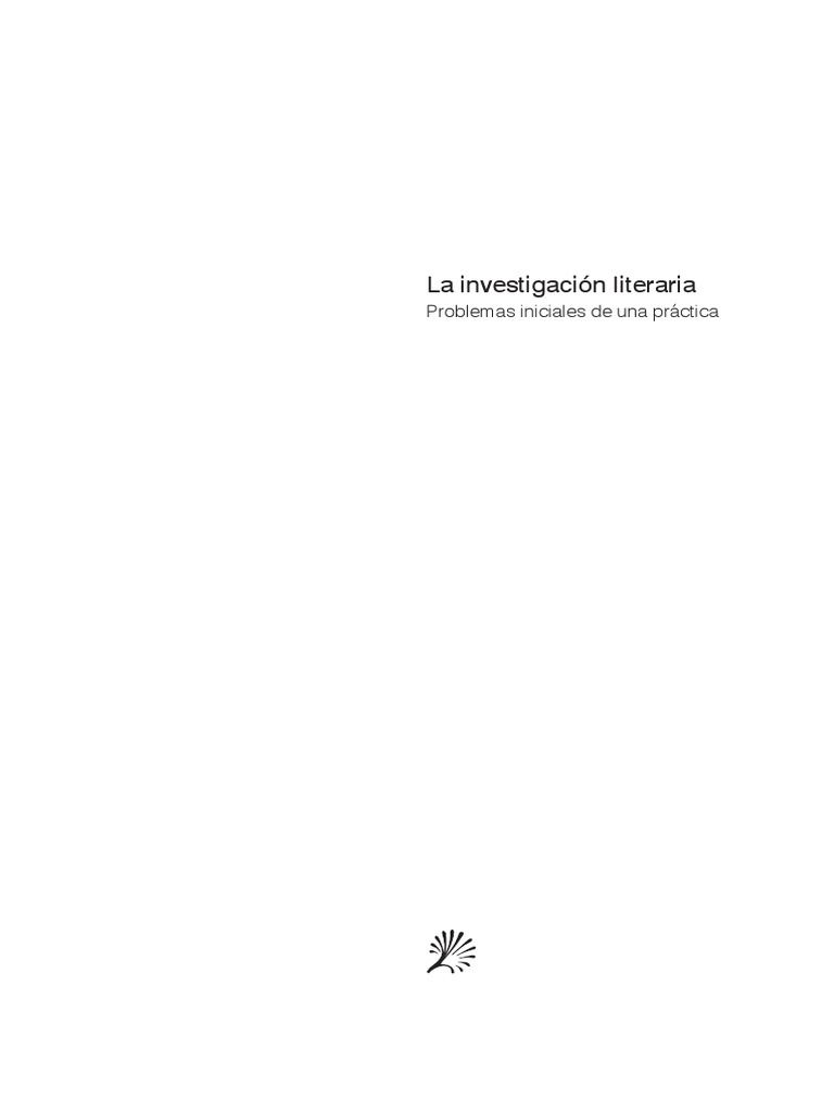 Dalmaroni Miguel - La Investigacion Literaria | PDF | Teoría | Metodología