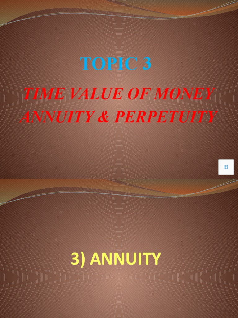 A212 - Topic 3 - Annuity Perpetuity - Part Ii (Narration) | PDF | Present Value | Financial ...