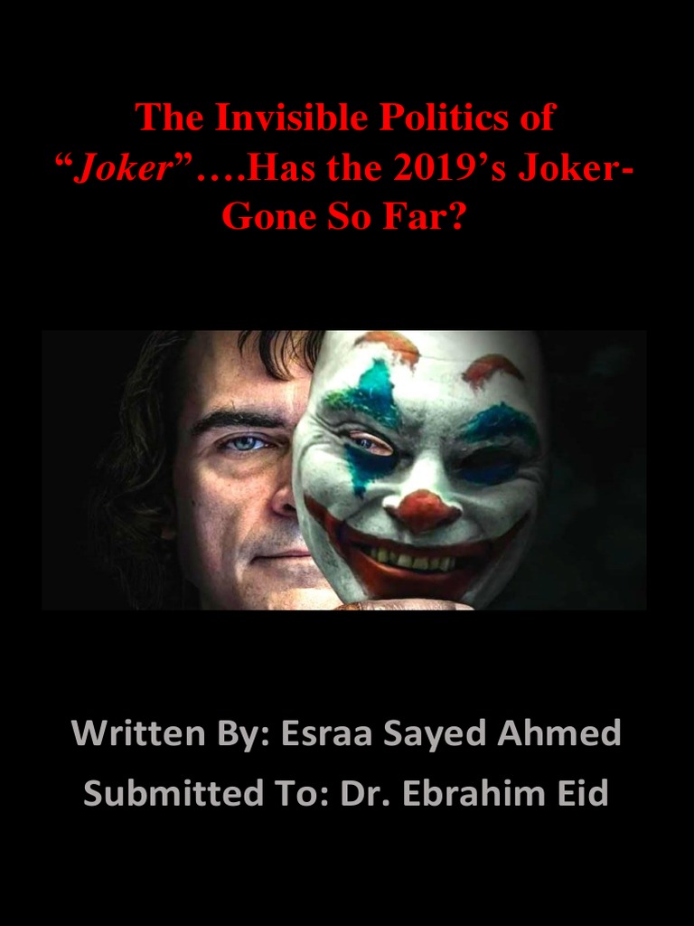The Invisible Politics of "Joker" .Has The 2019's Joker-Gone So Far? | PDF