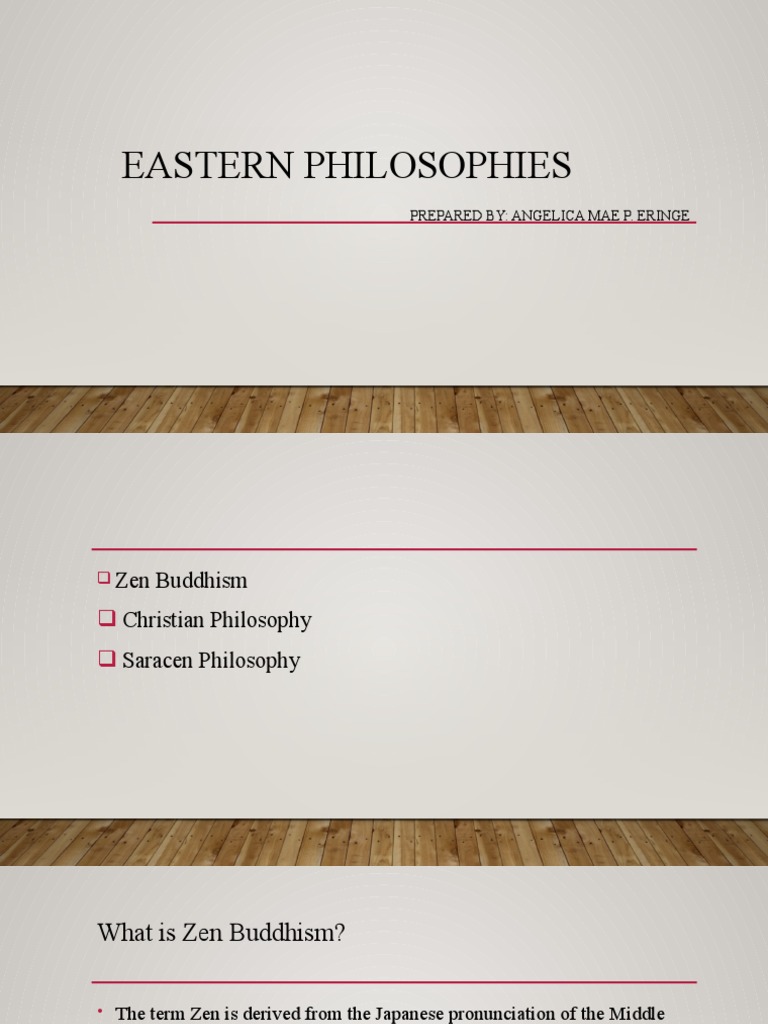 Eastern Philosophies: Prepared By: Angelica Mae P. Eringe | PDF | Zen ...