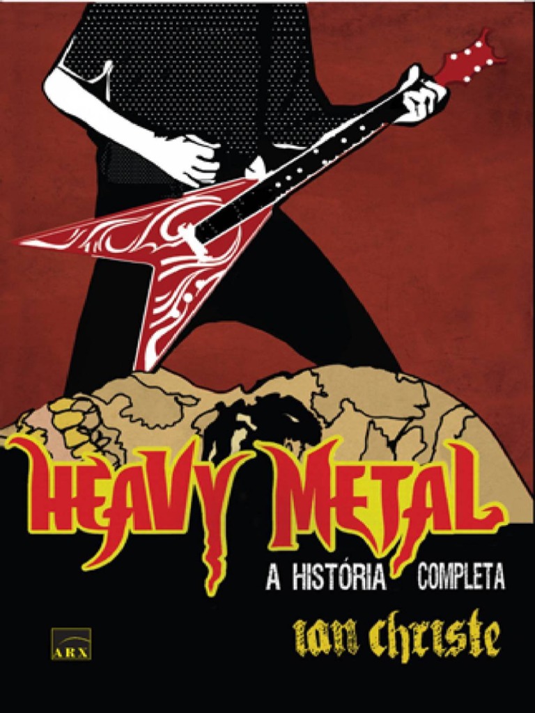 Resumo Heavy Metal A Historia Completa Ian Christe | PDF