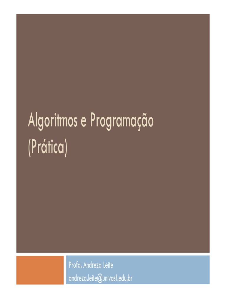 Algoritmos e Programação (Prática) : Profa. Andreza Leite Andreza ...
