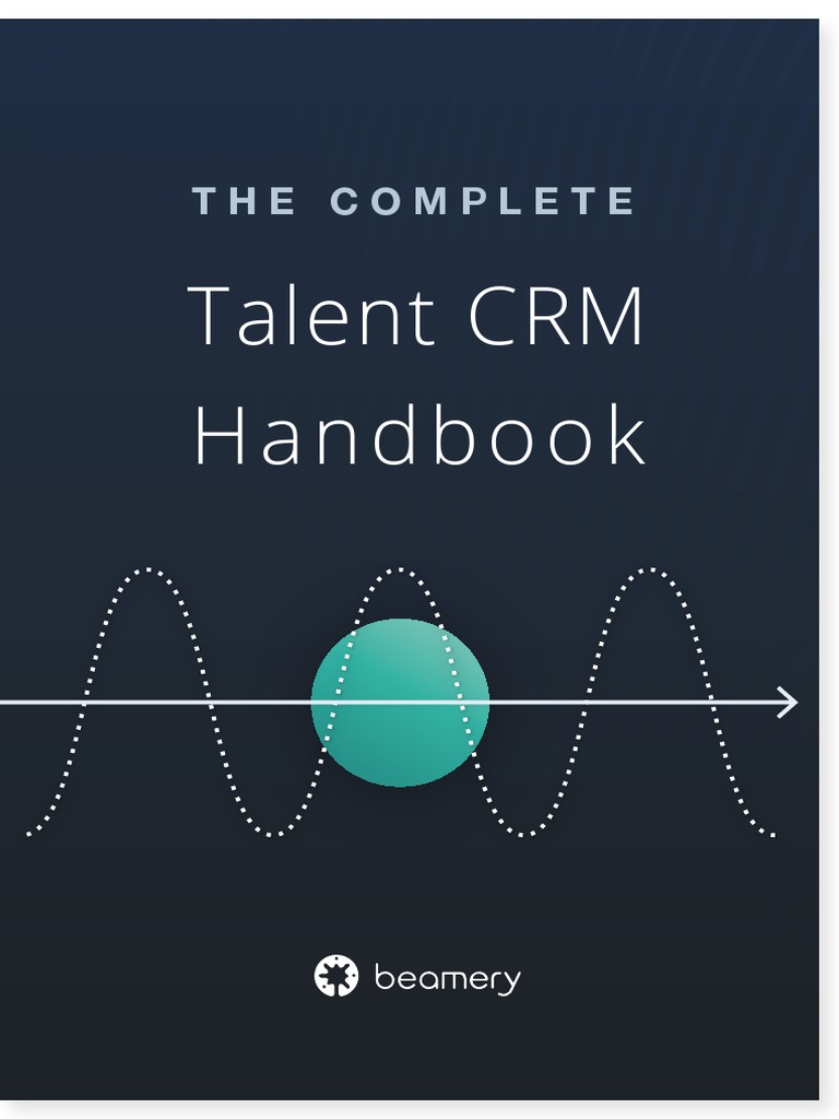 Complete Talent Crm Handbook Pdf Customer Relationship Management