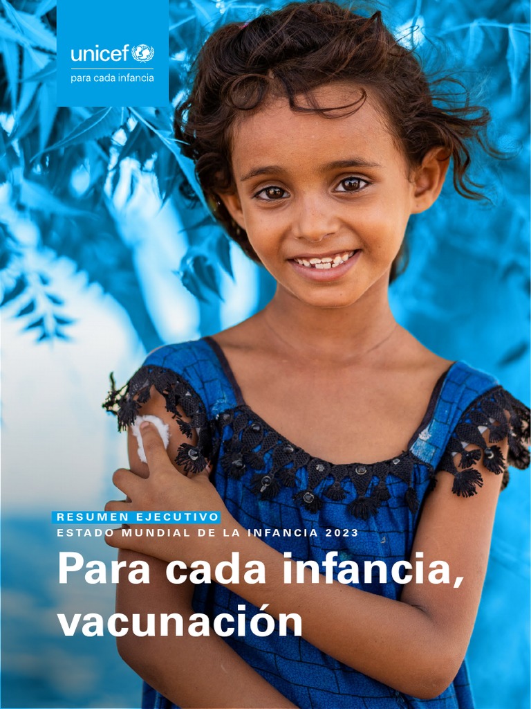 UNICEF Estado Mundial de La Infancia Resumen Ejecutivo | PDF | Sarampión | Vacunas