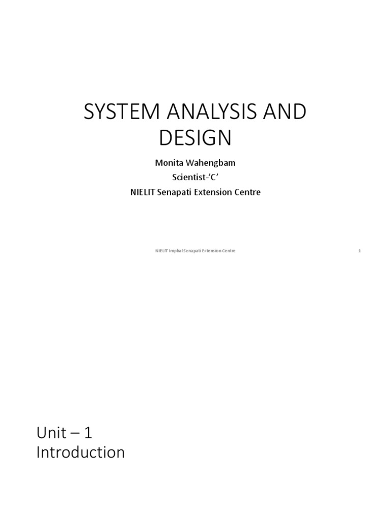 System Analysis and Design: Monita Wahengbam Scientist-'C' NIELIT Senapati Extension Centre ...