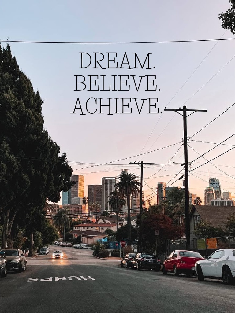 Dream. Believe. Achieve. Explained. | PDF | Language Arts & Discipline