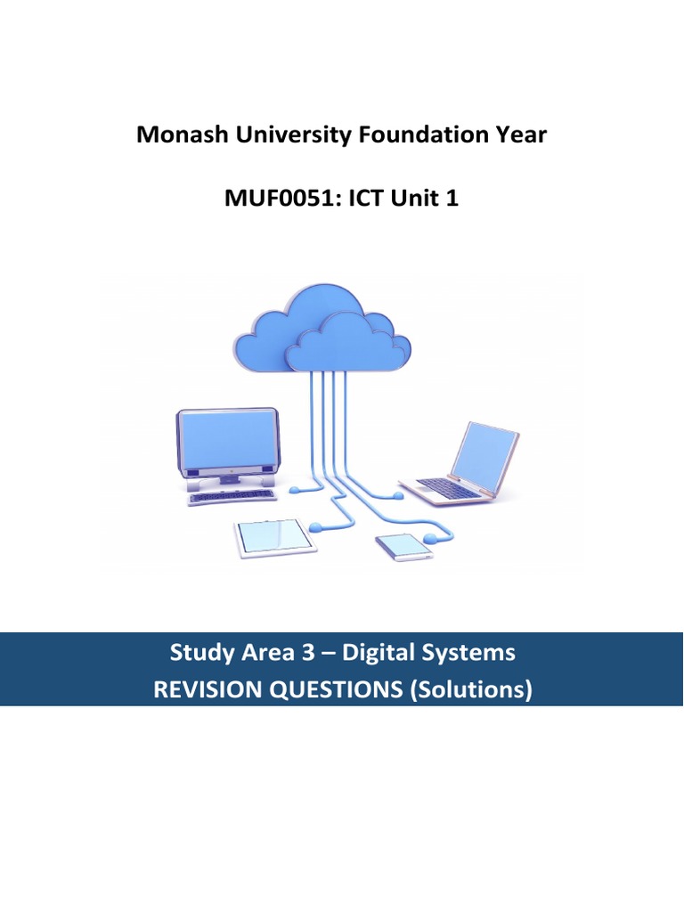 Monash University Foundation Year MUF0051: ICT Unit 1: Study Area 3 - Digital Systems REVISION ...