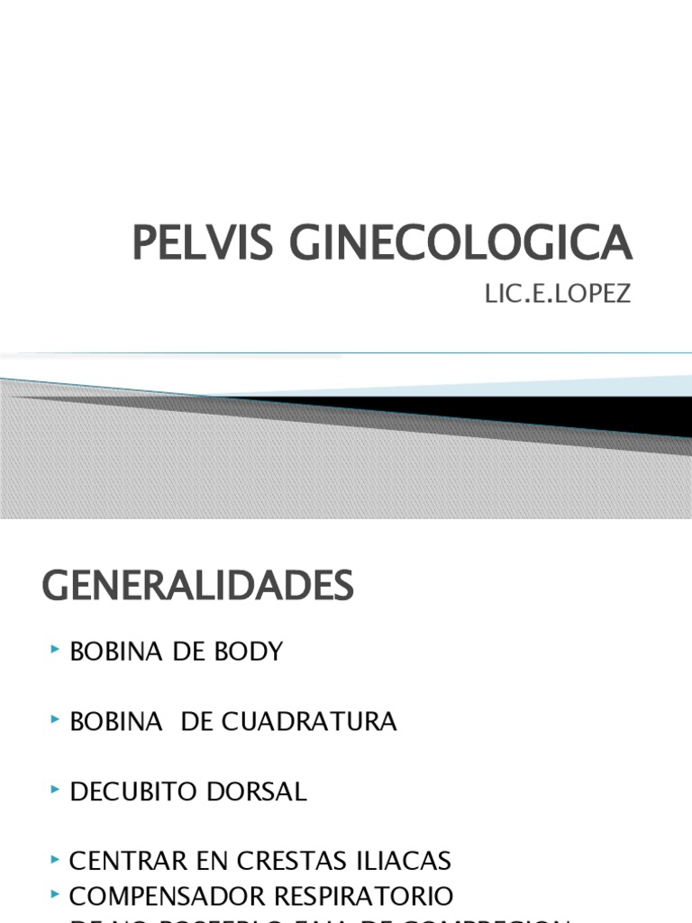 Protocolo de resonancia magnética de pelvis ginecológica (RM pelvis | PDF