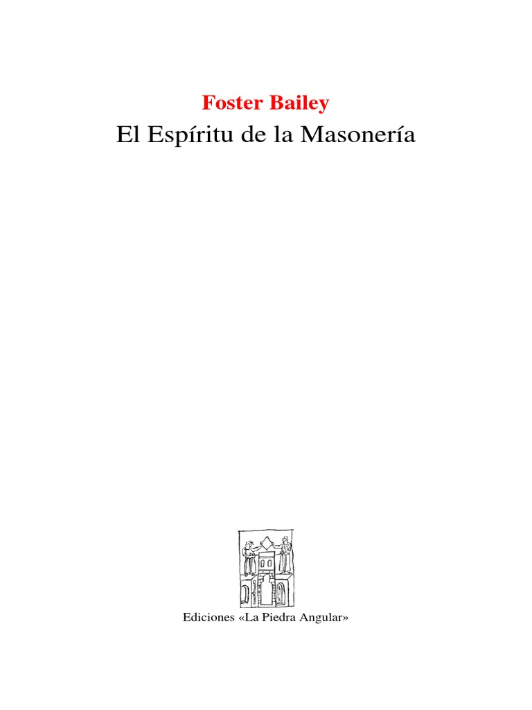 Bailey Foster - El Espiritu de La Masoneria | PDF | Masonería | Verdad Bailey Foster - El Espiritu de La Masoneria | PDF | Masonería | Verdad