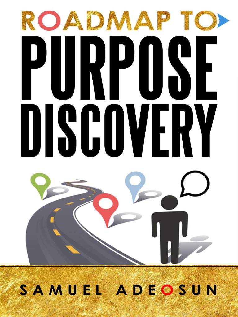 ROADMAP TO PURPOSE DISCOVERY - Samuel Adeosun | PDF | Thought | Logos ...