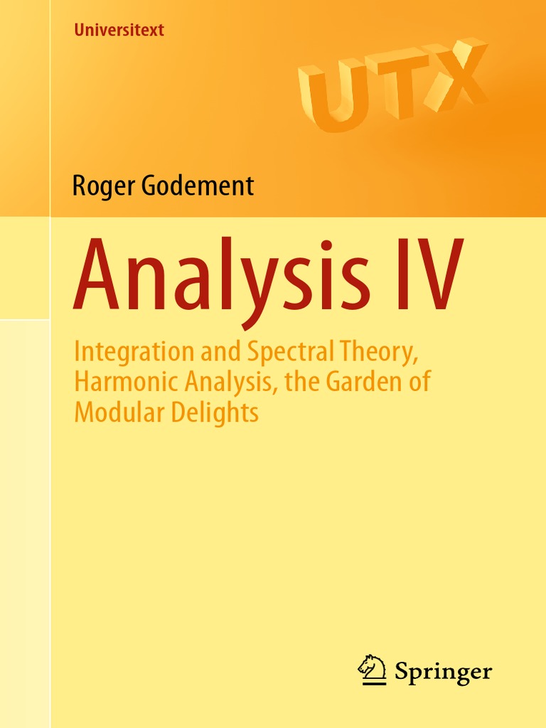 Analysis IV Integration and Spectral Theory, Harmonic Analysis, The ...
