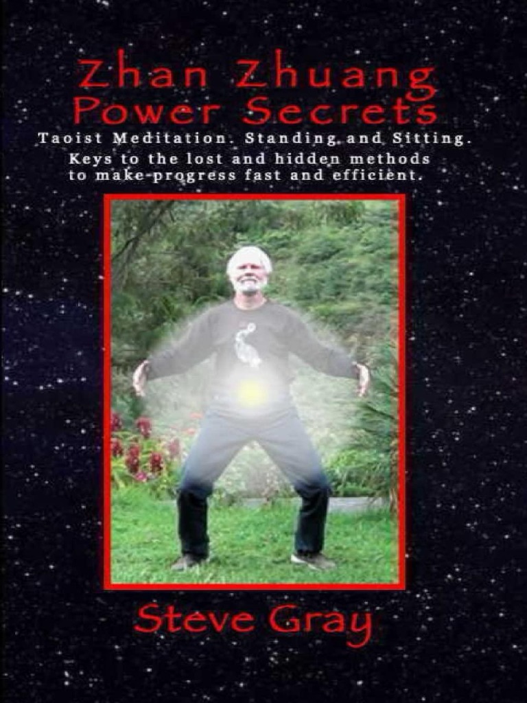 Zhan Zhuang Power Secrets by Steve Gray | PDF | Hand | Breathing