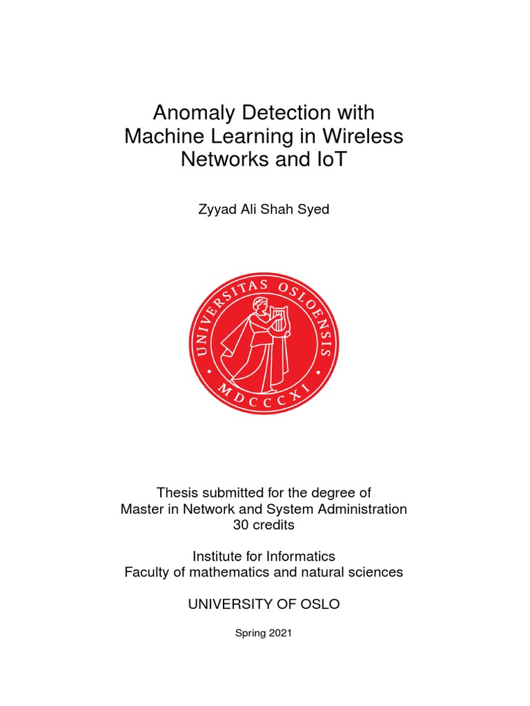 Anomaly Detection With Machine Learning in Wireless Networks and IoT by Zyyad Shah Master Thesis ...