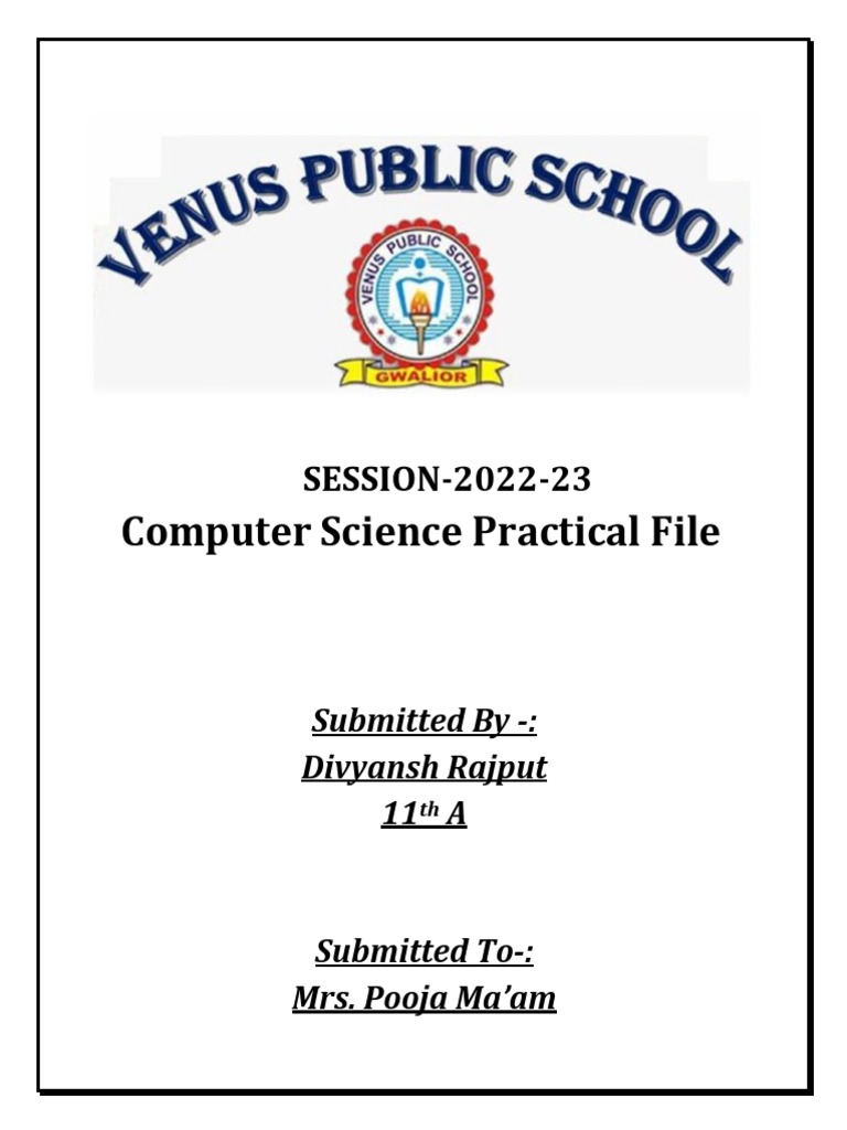 Computer Science Practical File Submitted by Divyansh Rajput for Mrs. Pooja Ma’am | PDF ...