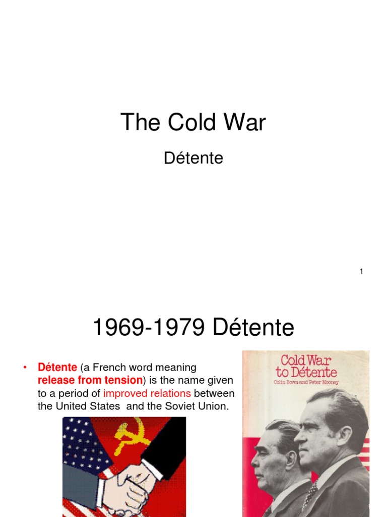 The Cold War: Détente | Download Free PDF | Soviet Union | World Politics