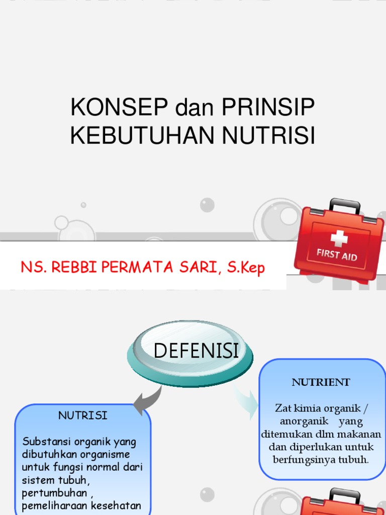 Konsep Dan Prinsip Kebutuhan Nutrisi: Ns. Rebbi Permata Sari, S.Kep | PDF | Kesehatan Holistik