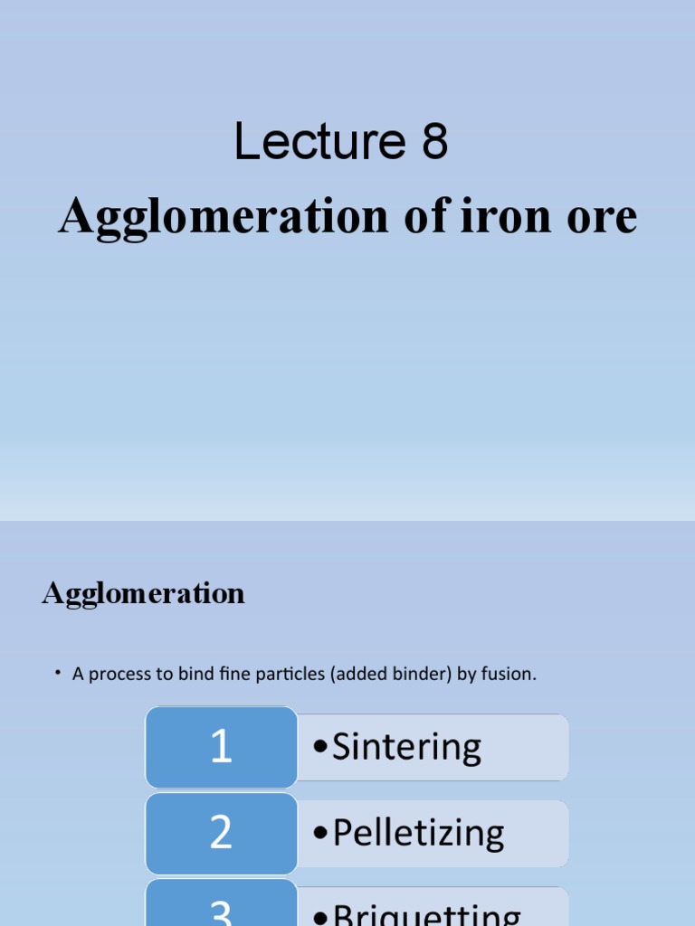 Agglomeration of Iron Ore | Download Free PDF | Sintering | Iron Ore