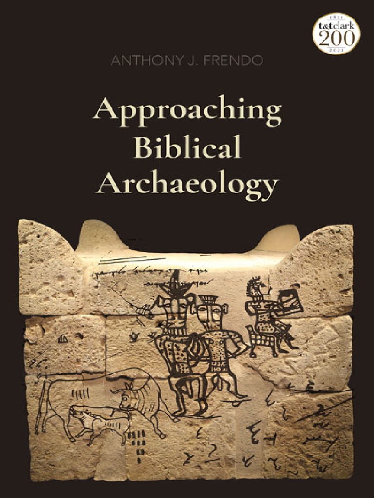 Approaching Biblical Archaeology by Anthony J. Frendo | PDF | Bible ...