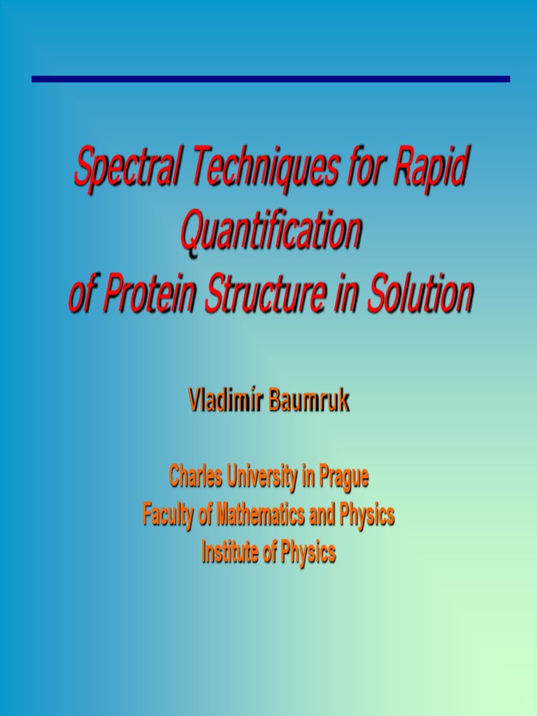 Spectral Techniques For Rapid Quantification of Protein Structure in ...