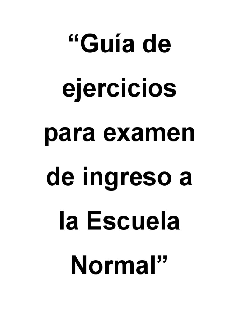 Guía de Ejercicios para Examen de Ingreso A La Escuela Normal | PDF | Pobreza e indigencia | Pobreza