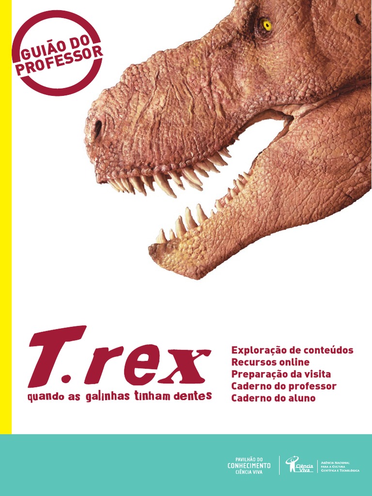 T. Rex Quando As Galinhas Tinham Dentes Autor Pavilhão Do Conhecimento ...