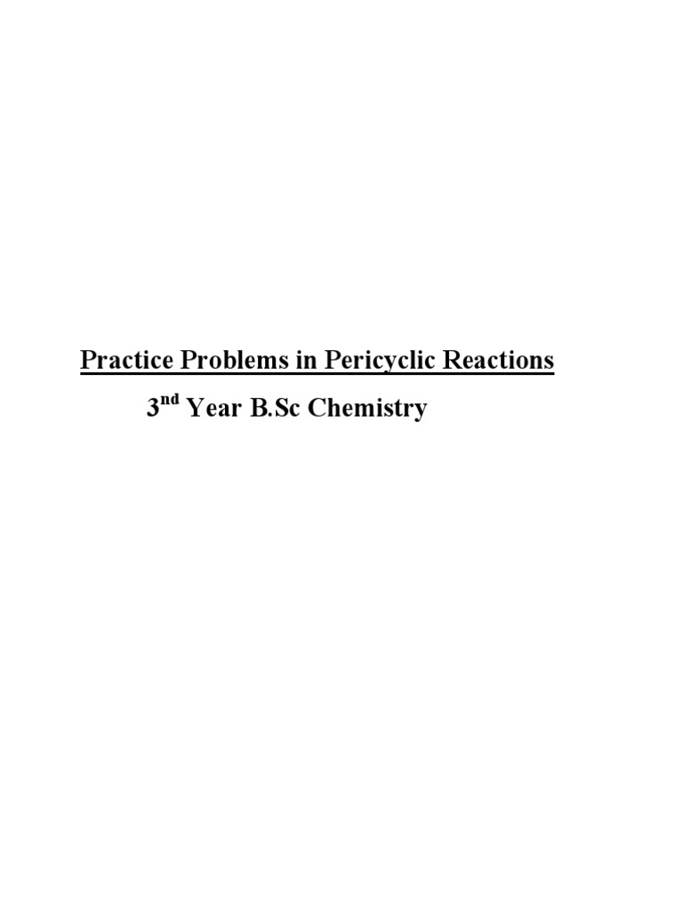 Pericyclic Reactions Practice Problems | PDF