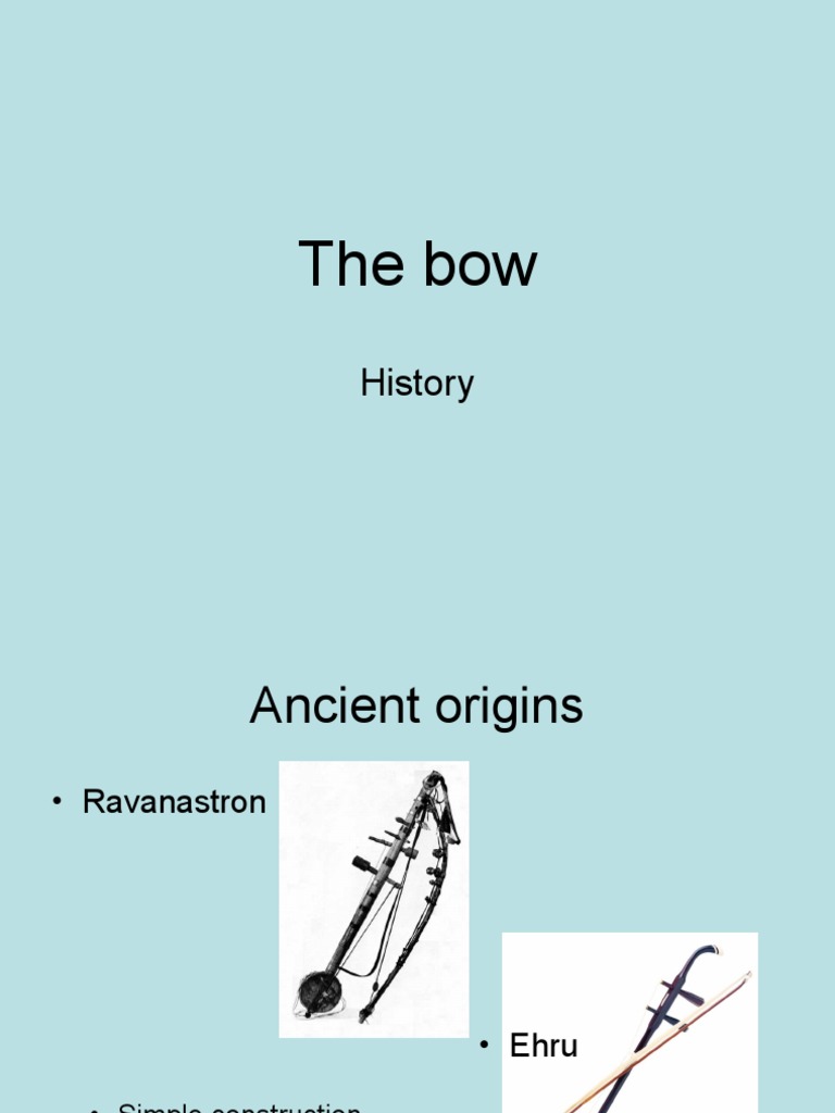 The History of The Bow | PDF | Violin | Bowed Instruments
