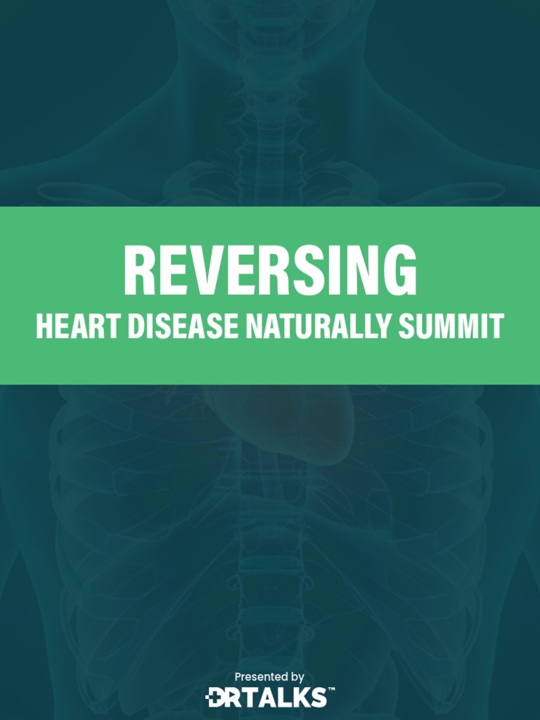 Reversing Heart Disease Naturally Summit Program Pdf Heart