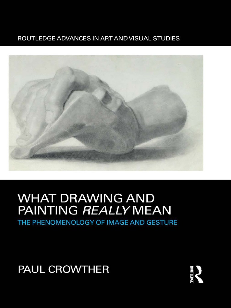 What Drawing and Painting Really Mean | PDF | Phenomenology (Philosophy ...
