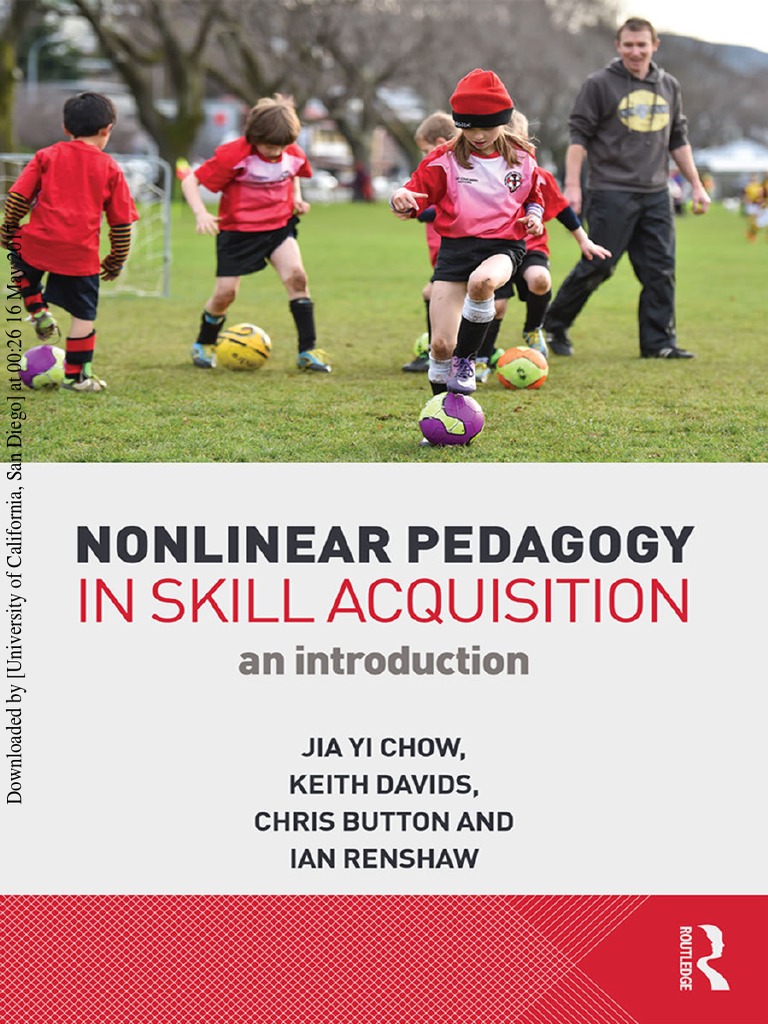 Nonlinear Pedagogy in Skill Acquisition. | PDF | Learning | Pedagogy