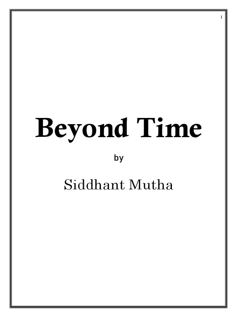 Beyond Time by Siddhant Mutha | PDF | Universe | Time
