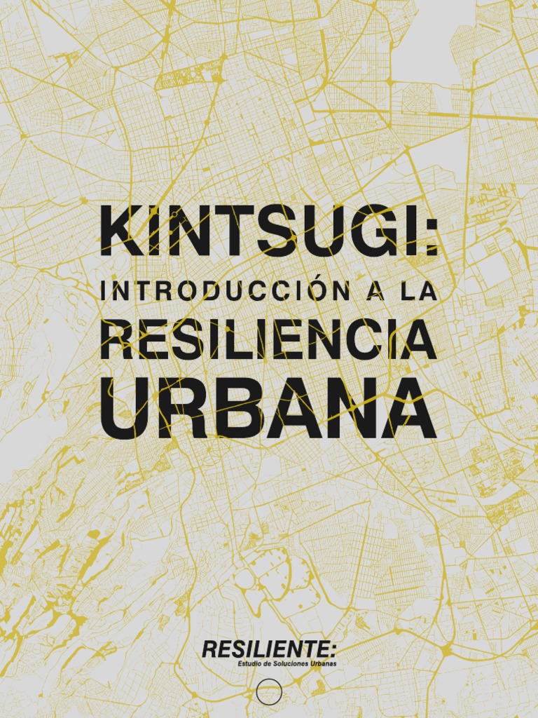 Kintsugi-Introducción-a-la-Resiliencia-Urbana | PDF