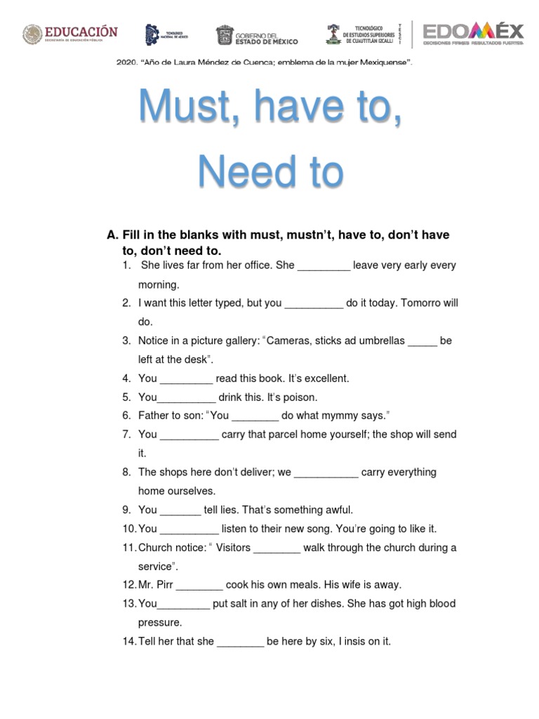 Must, Have To, Need To: A. Fill in The Blanks With Must, Mustn 'T, Have ...