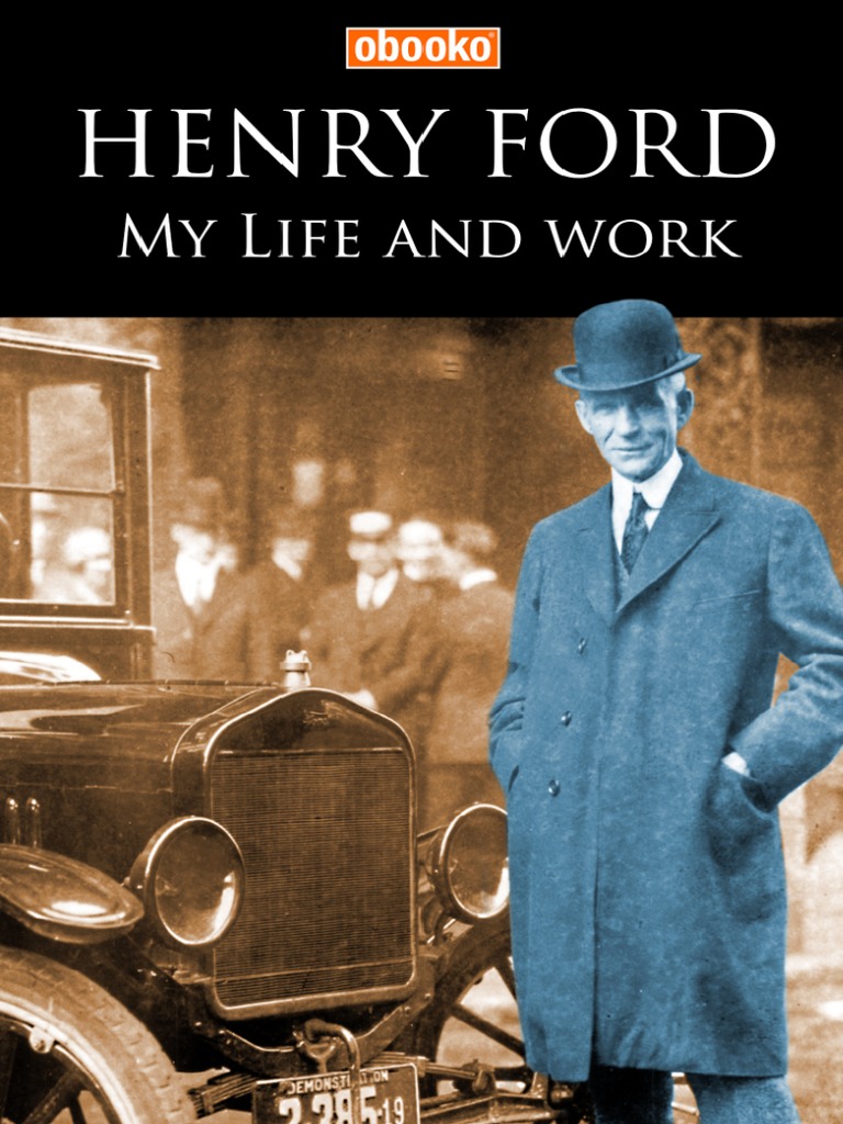 My Life and Work Henry Ford Obooko | PDF | Car | Steel